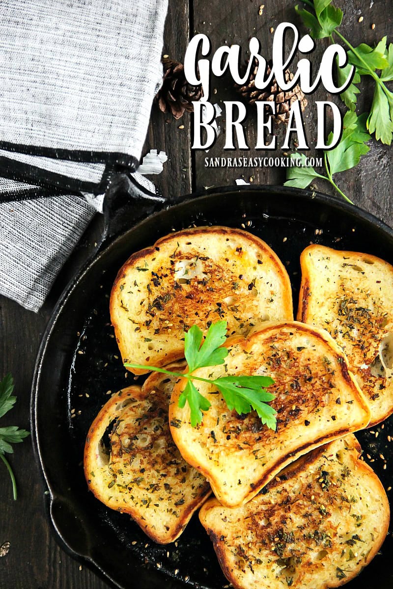 Skillet Toasted Garlic Bread - Sandra's Easy Cooking